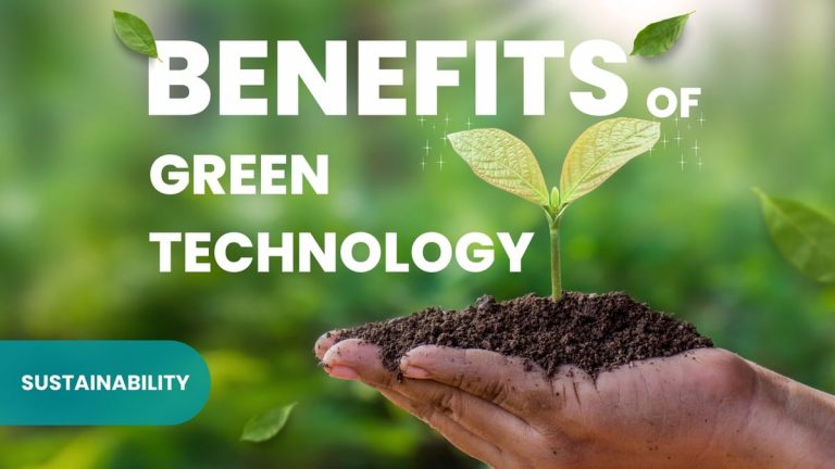 TOP 10 Benefits of Green Technology