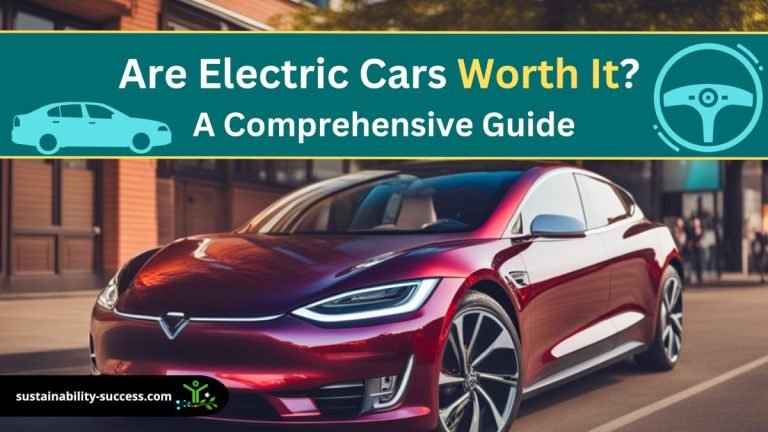 Are Electric Cars Worth It in 2023 - 2024? EASY Guide